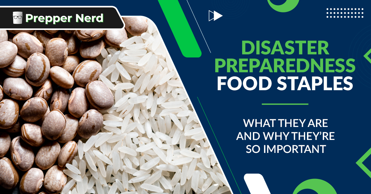 Disaster Preparedness Food Staples and why they’re so important